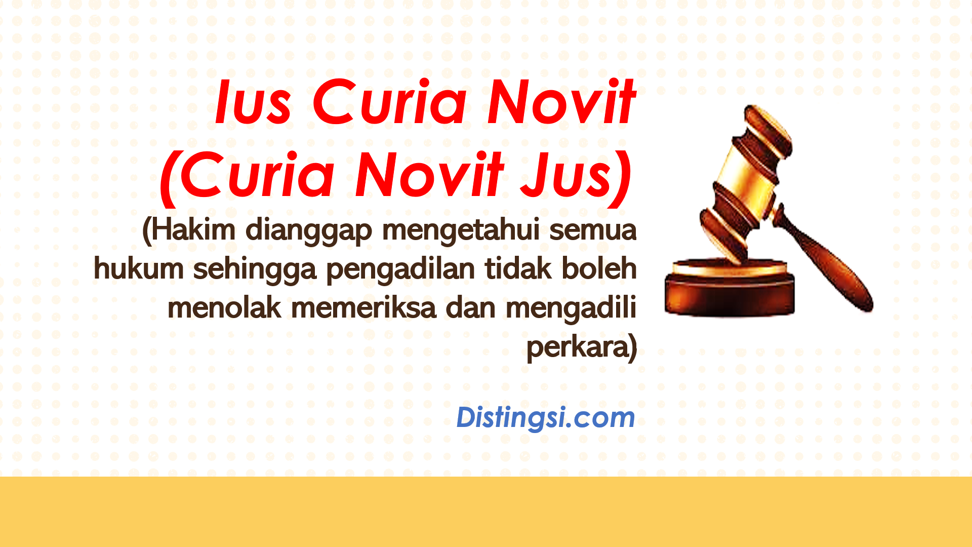 Ius Curia Novit (Curia Novit Jus): Pengertian, Penerapan, dan Implikasinya - Distingsi.com ...